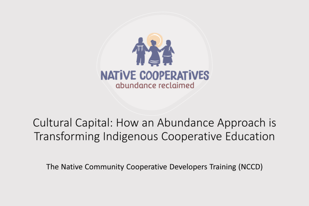 New webinar: Transforming Native cooperative education with an abundance approach to asset ...